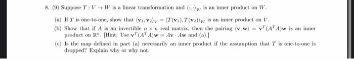 Solved (9) Suppose T:V→W is a linear transformation and | Chegg.com