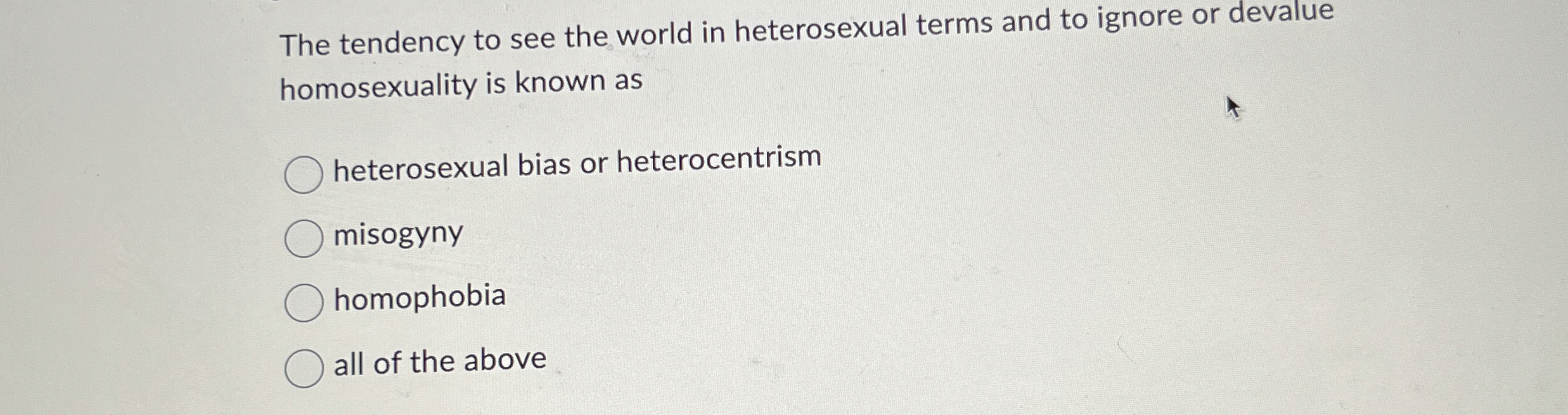 Solved The tendency to see the world in heterosexual terms | Chegg.com