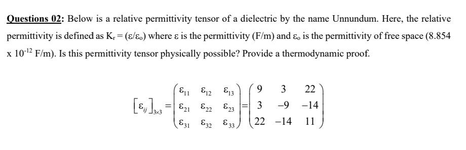 Questions 02 Below Is A Relative Permittivity Tensor