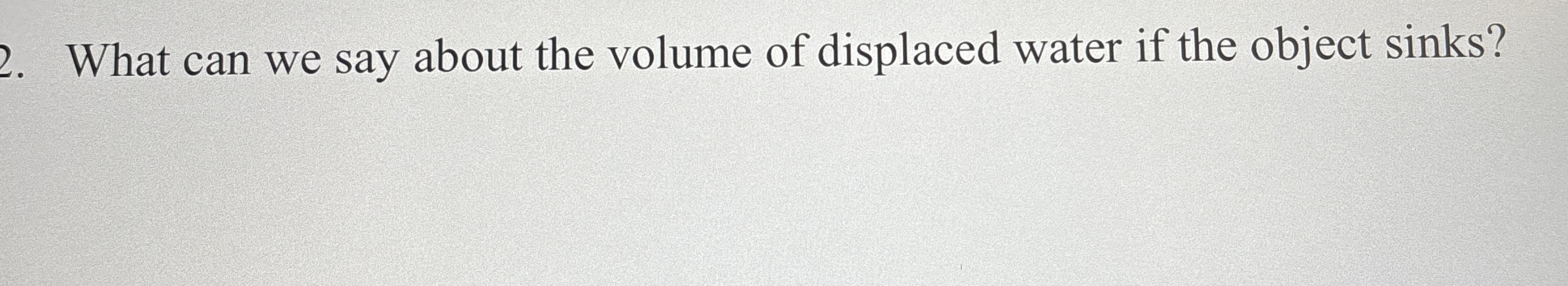 Solved What can we say about the volume of displaced water | Chegg.com