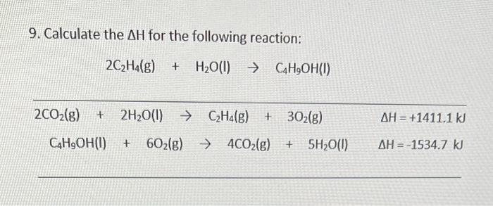 Solved 9. Calculate the ΔH for the following reaction: | Chegg.com