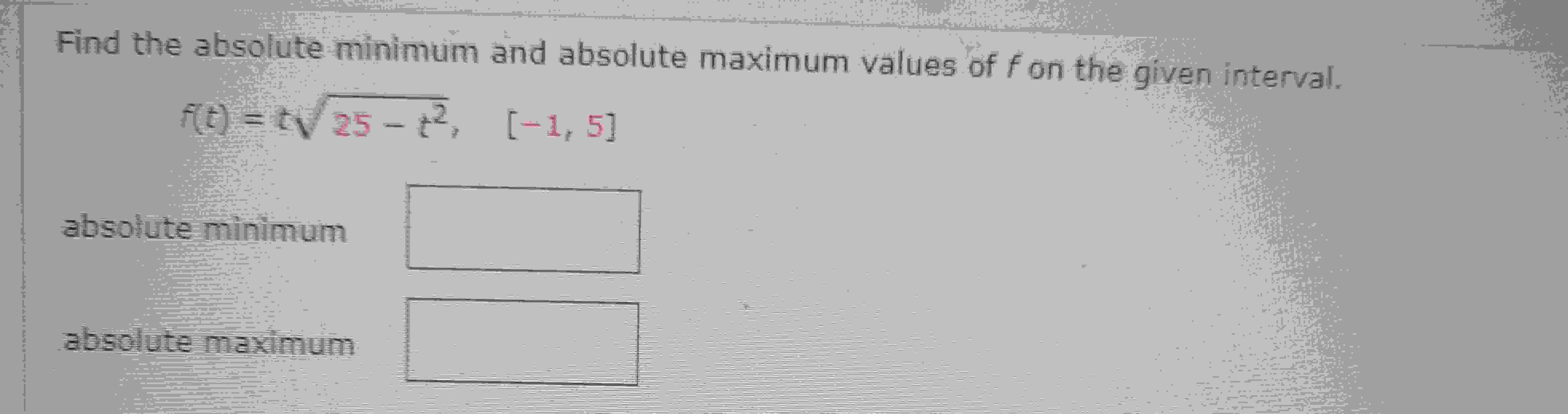 Solved Find the absolute minimum and absolute maximum values | Chegg.com