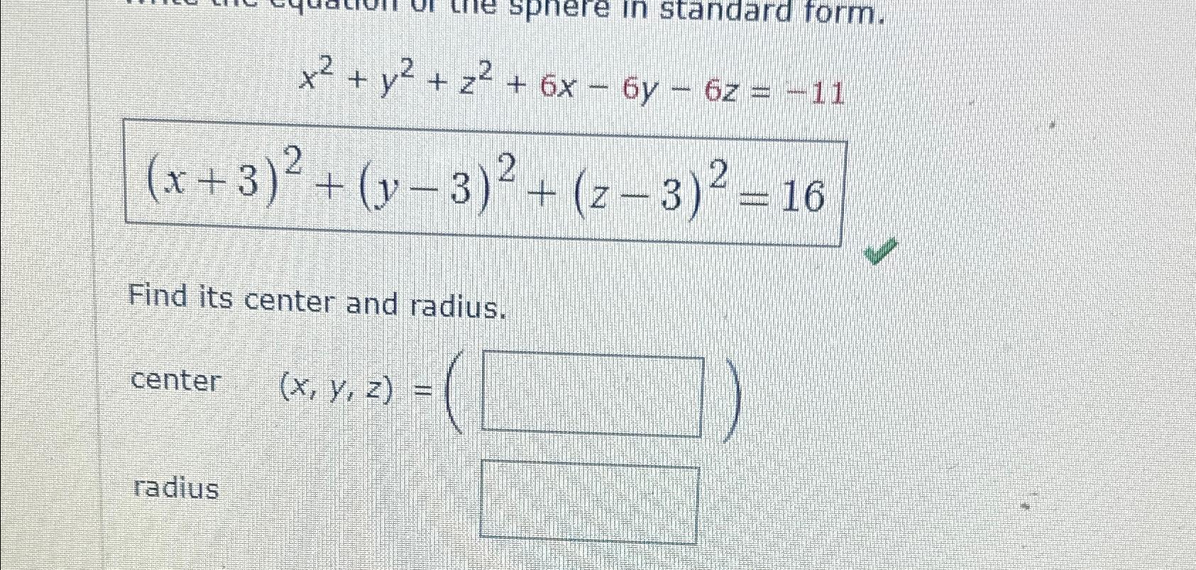 Solved x2+y2+z2+6x-6y-6z=-11Find its center and | Chegg.com