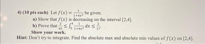 Solved 4) (10 pts each) Let f(x)=1+4x21 be given. a) Show | Chegg.com