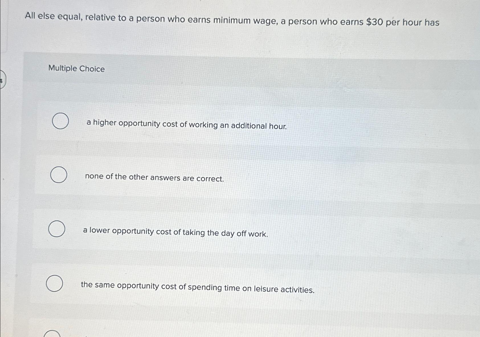Solved All else equal, relative to a person who earns | Chegg.com