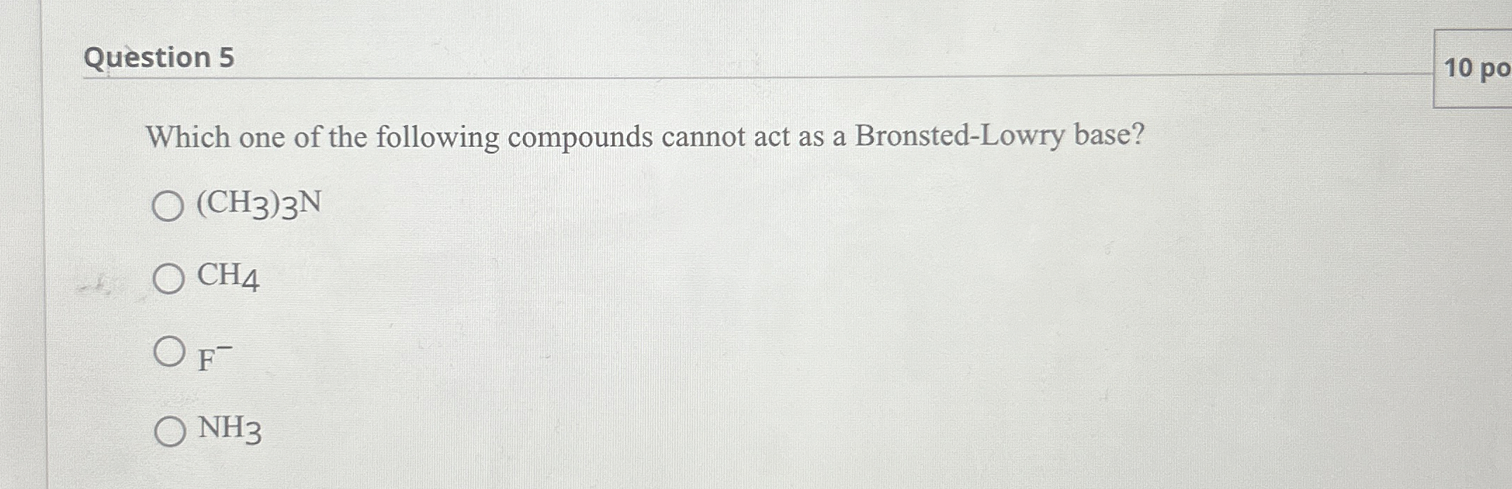 Solved Question 5Which one of the following compounds cannot | Chegg.com