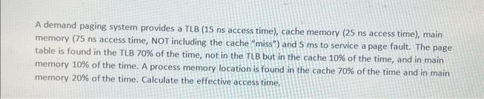 Solved A demand paging system provides a TLB (15 ns access | Chegg.com