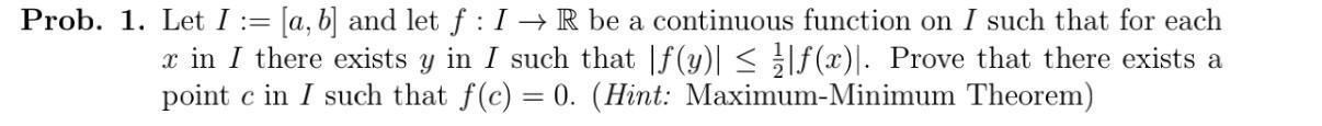 Solved Prob. 1. Let I:=[a,b] and let f:I→R be a continuous | Chegg.com