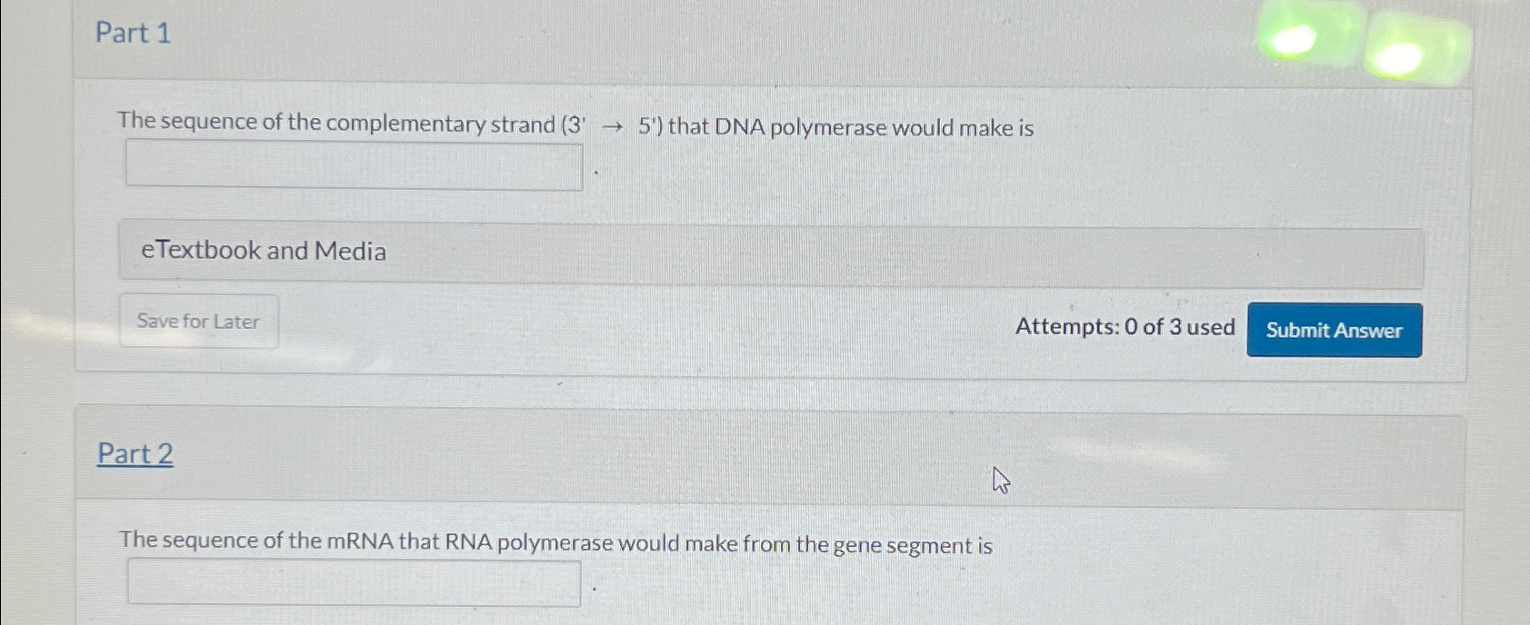 Solved Part 1The sequence of the complementary strand | Chegg.com