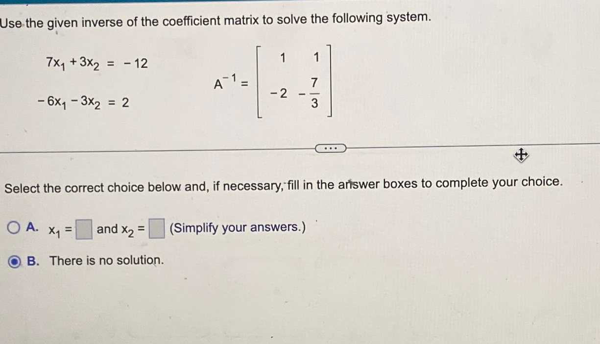 Solved Use the given inverse of the coefficient matrix to | Chegg.com