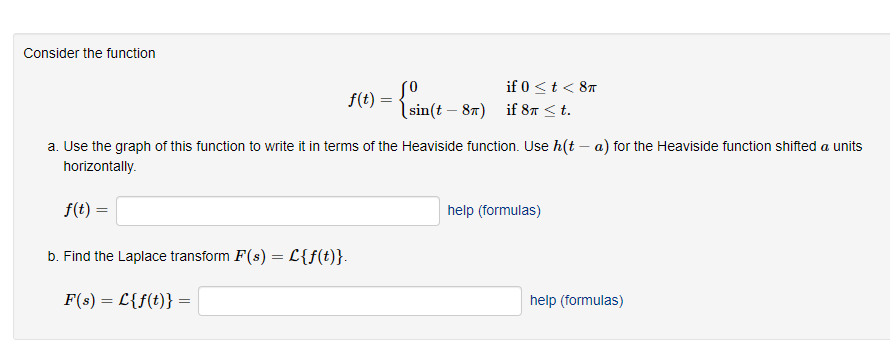 Solved Consider the function f(t)={0sin(t−8π) if 0≤t