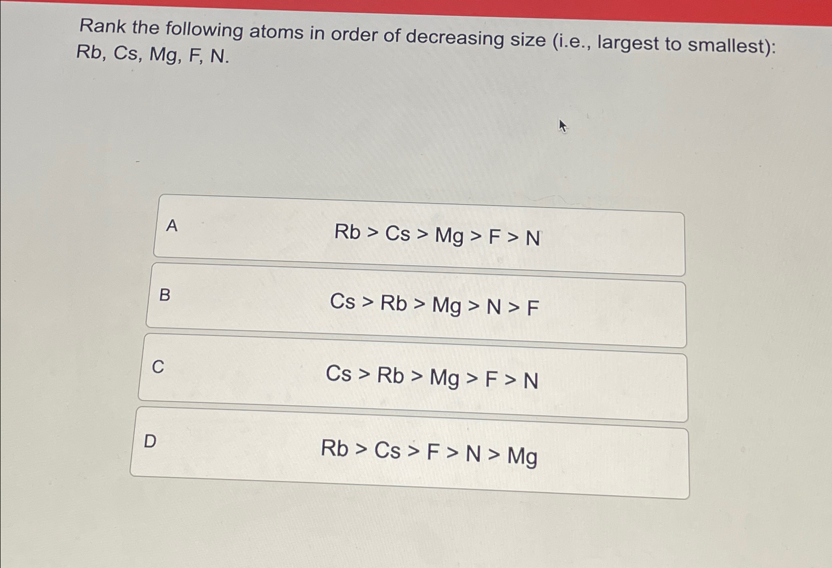 Solved Rank the following atoms in order of decreasing size | Chegg.com