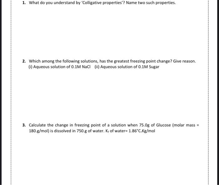Solved 1. What do you understand by 'Colligative | Chegg.com