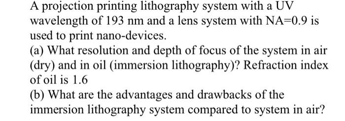 Solved A projection printing lithography system with a UV | Chegg.com