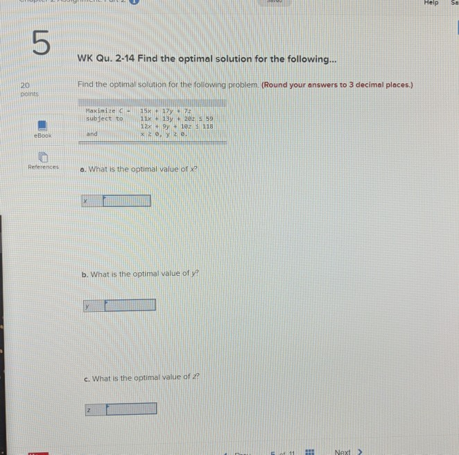 Solved Help Sa 5 WK Qu. 2-14 Find the optimal solution for | Chegg.com Solved Help Sa 5 WK Qu. 2-14 Find the optimal solution for | Chegg.com