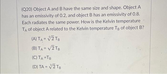Solved (Q20) Object A and B have the same size and shape. | Chegg.com