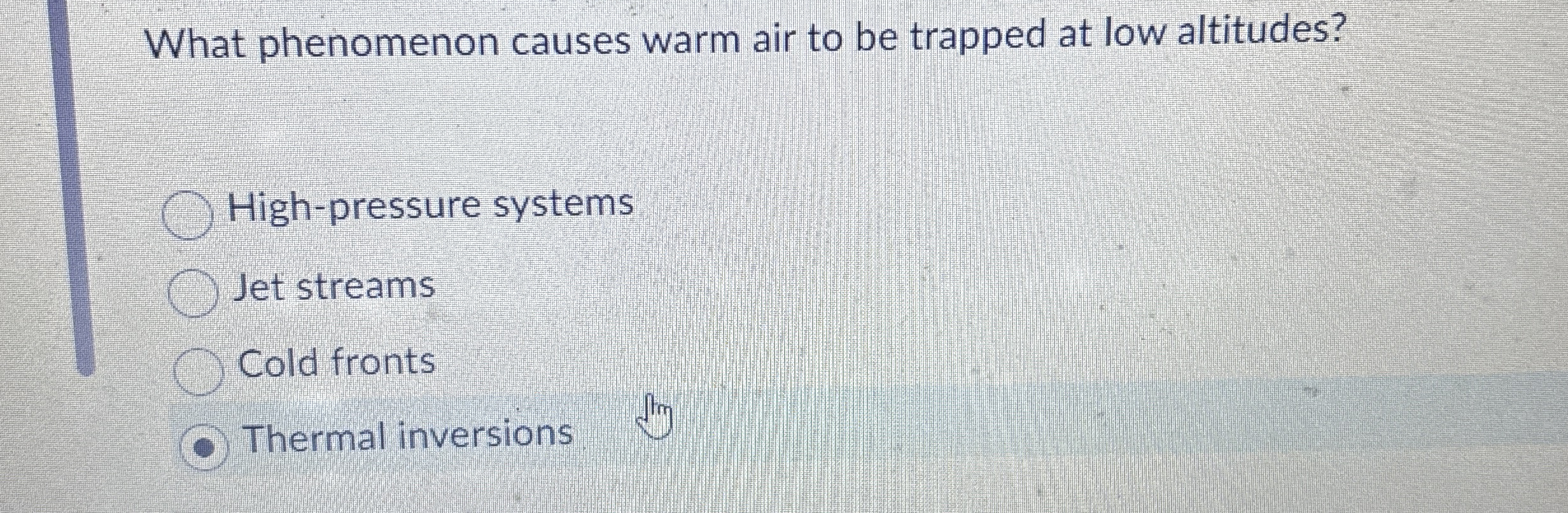Solved What phenomenon causes warm air to be trapped at low | Chegg.com