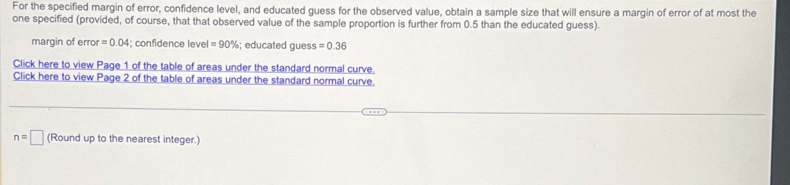 Solved For the specified margin of error, confidence level, | Chegg.com