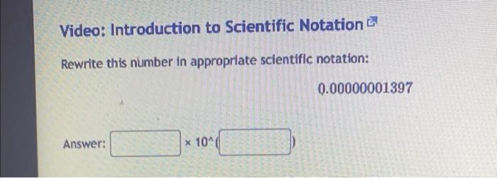 Solved Video: Introduction to Scientific Notation 因 Rewrite | Chegg.com