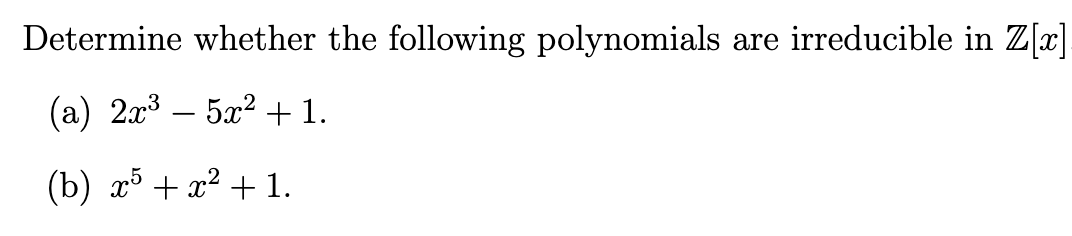 Determine whether the following polynomials are | Chegg.com