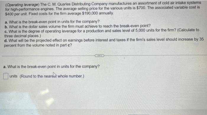 Solved (Operating leverage) The C. M. Quarles Distributing | Chegg.com