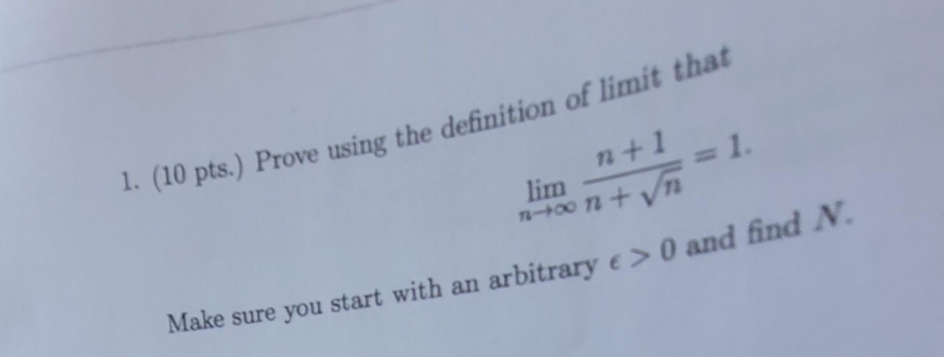 Solved 1. (10 pts.) Prove using the definition of limit that | Chegg.com