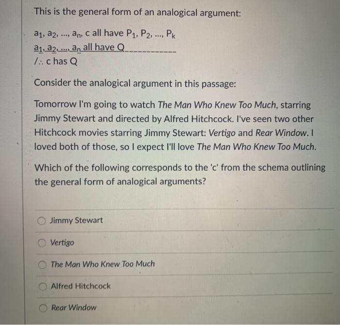 Solved This is the general form of an analogical argument: | Chegg.com