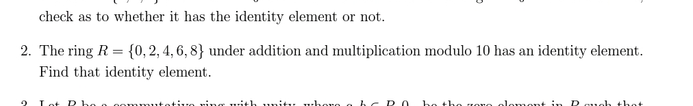 Solved 2. ﻿The ring R={0,2,4,6,8} ﻿under addition and | Chegg.com
