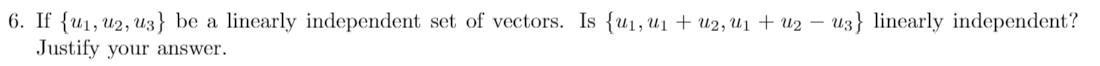 Solved If {u1,u2,u3} ﻿be a linearly independent set of | Chegg.com