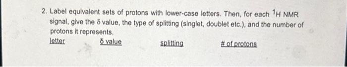 Solved 2. Label equivalent sets of protons with lower-case | Chegg.com