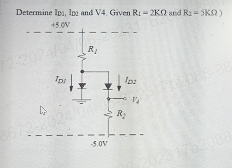 Solved kDetermine ID1, ﻿ID2 ﻿and V4. ﻿Given R1=2KΩ ﻿and | Chegg.com