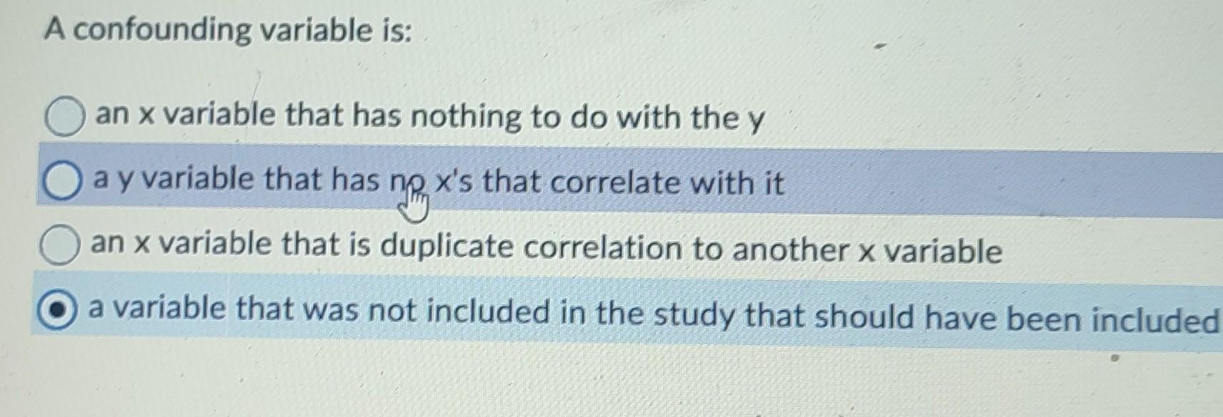 Solved A confounding variable is: an x variable that has | Chegg.com