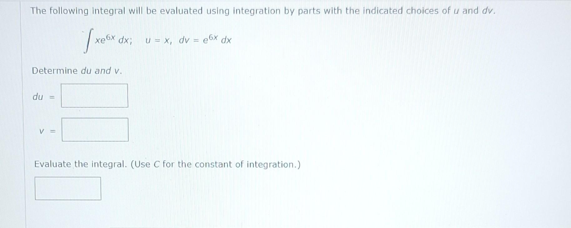 Solved The following integral will be evaluated using | Chegg.com