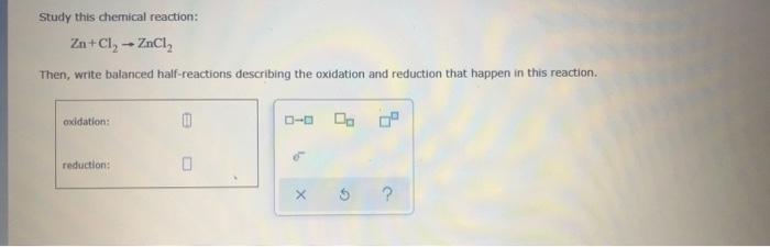Solved Study this chemical reaction: Zn+Cl, - ZnCl2 Then, | Chegg.com