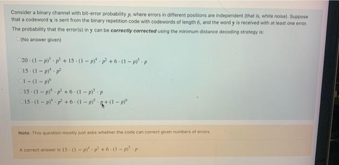 Solved Consider a binary channel with bit-error probability | Chegg.com