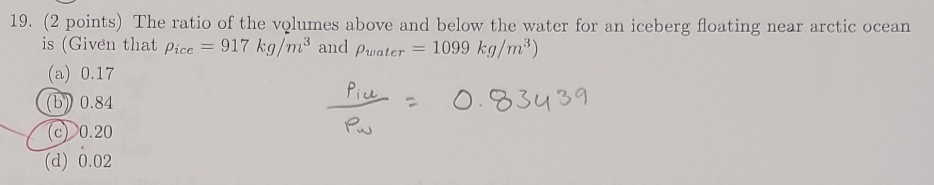 Solved 19. (2 points) The ratio of the volumes above and | Chegg.com