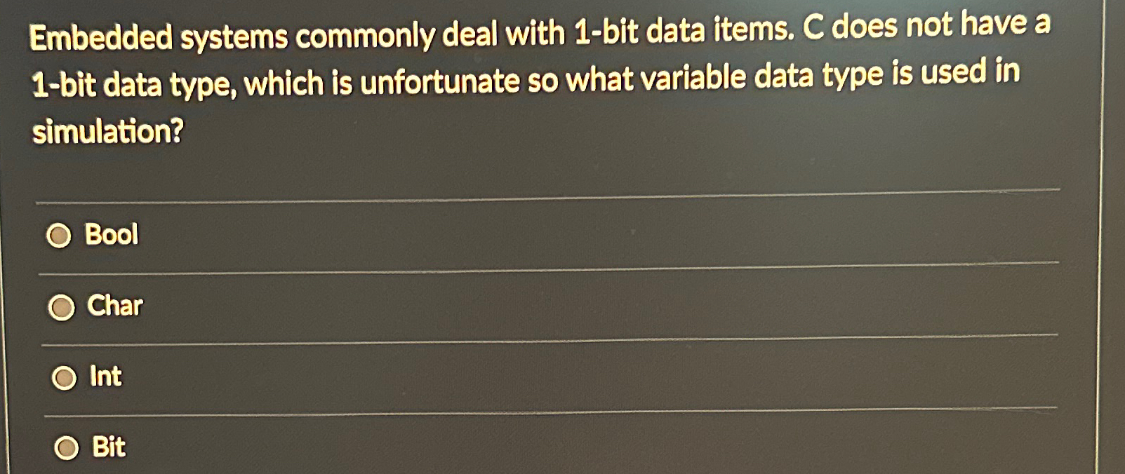 Solved Embedded systems commonly deal with 1-bit data items. | Chegg.com