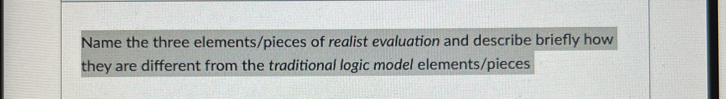 Solved Name the three elements/pieces of realist evaluation | Chegg.com