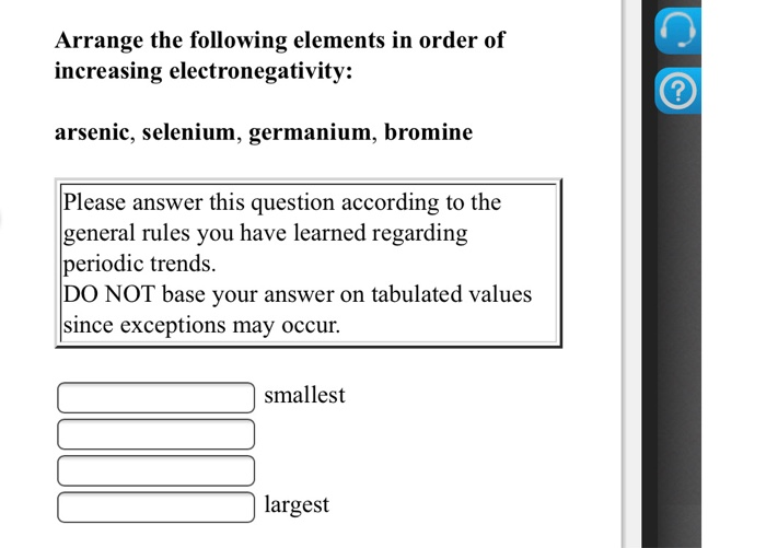Solved Arrange the following elements in order of increasing | Chegg.com