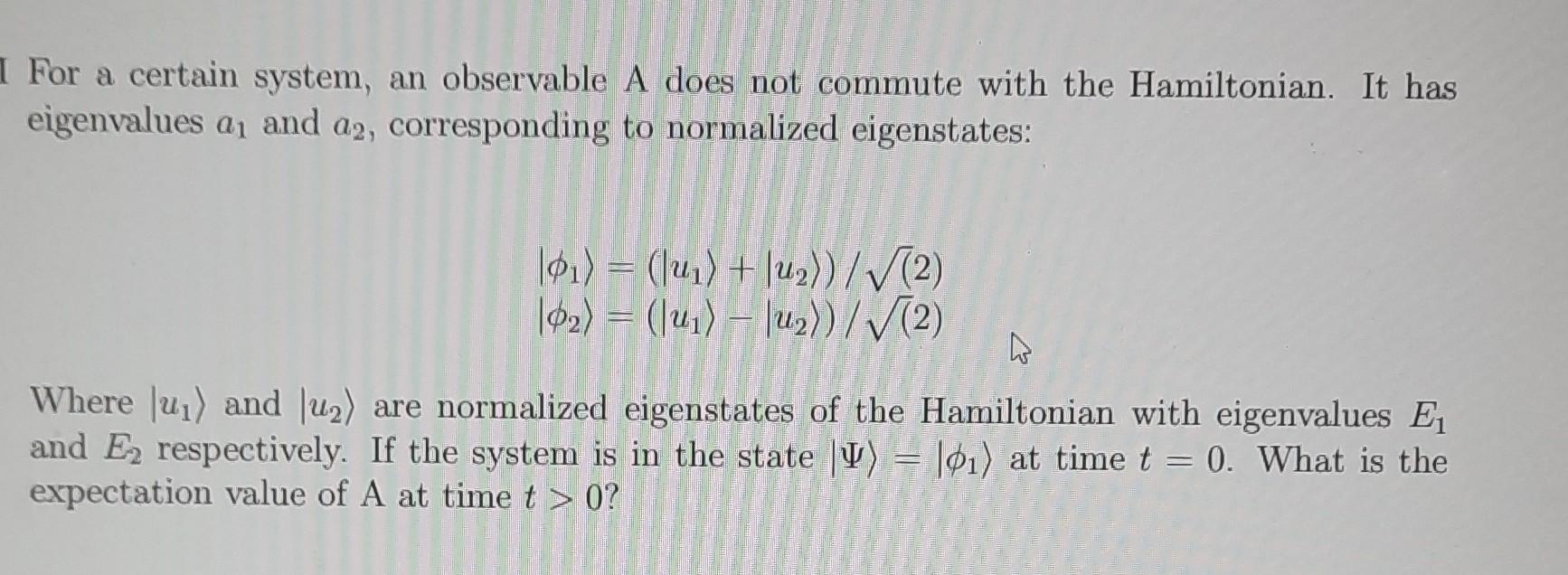 Solved For a certain system, an observable A does not | Chegg.com