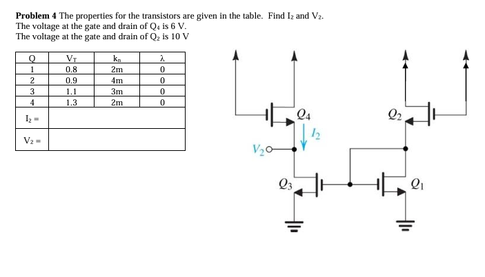 Problem 4 ﻿The properties for the transistors are | Chegg.com
