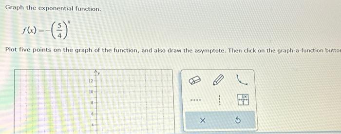 Solved Graph the exponential function. f(x)=−(45)x Plot five | Chegg.com