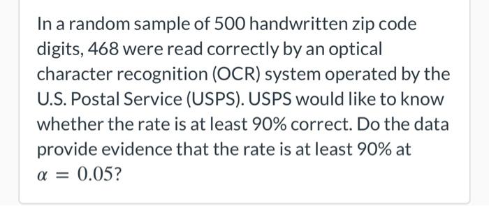 Solved In a random sample of 500 handwritten zip code | Chegg.com