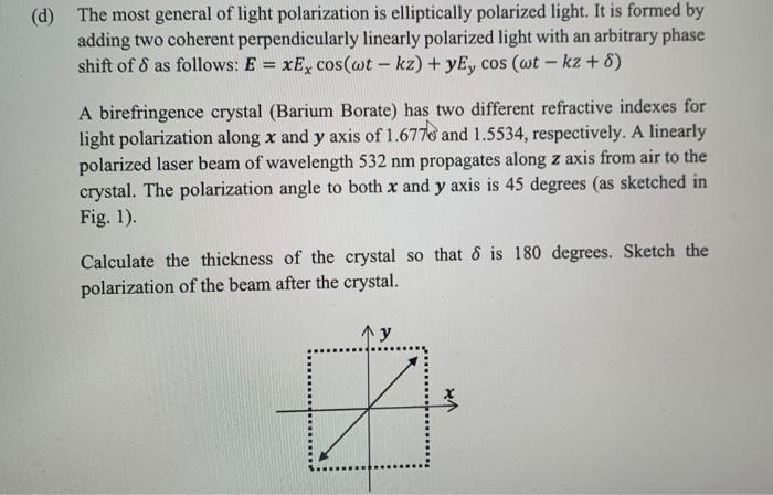 Solved (d) The most general of light polarization is | Chegg.com