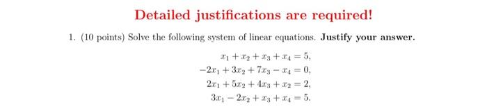 Solved Detailed justifications are required! 1. (10 points) | Chegg.com