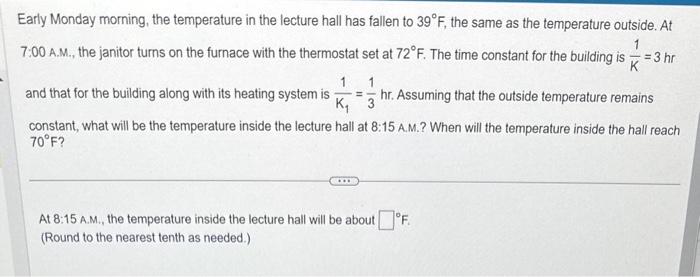 Solved Early Monday morning, the temperature in the lecture | Chegg.com