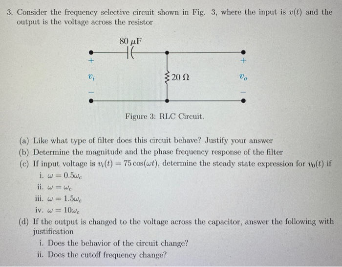 Solved 3. Consider the frequency selective circuit shown in | Chegg.com