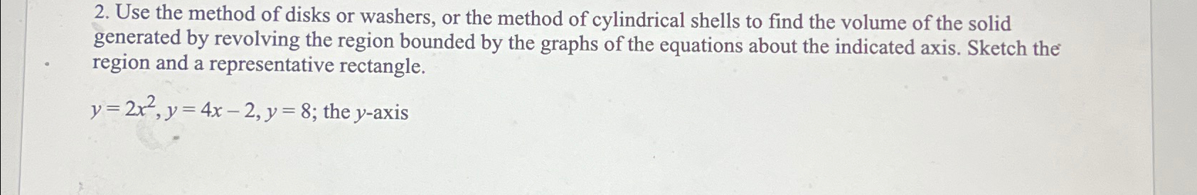 Solved Use the method of disks or washers, or the method of | Chegg.com