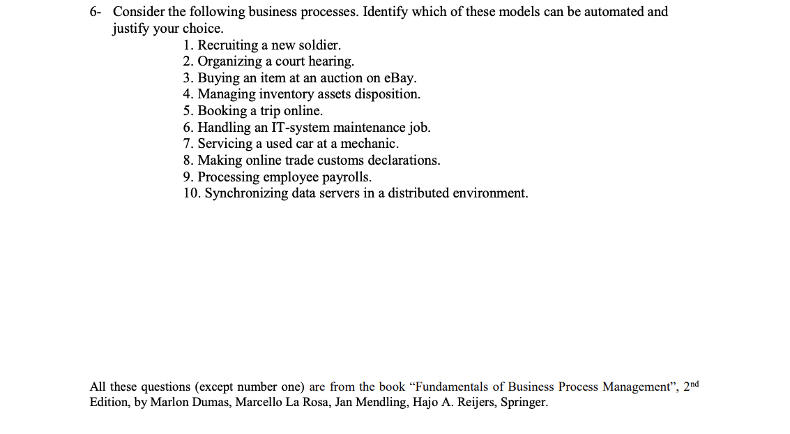 Solved 6- ﻿Consider the following business processes. | Chegg.com