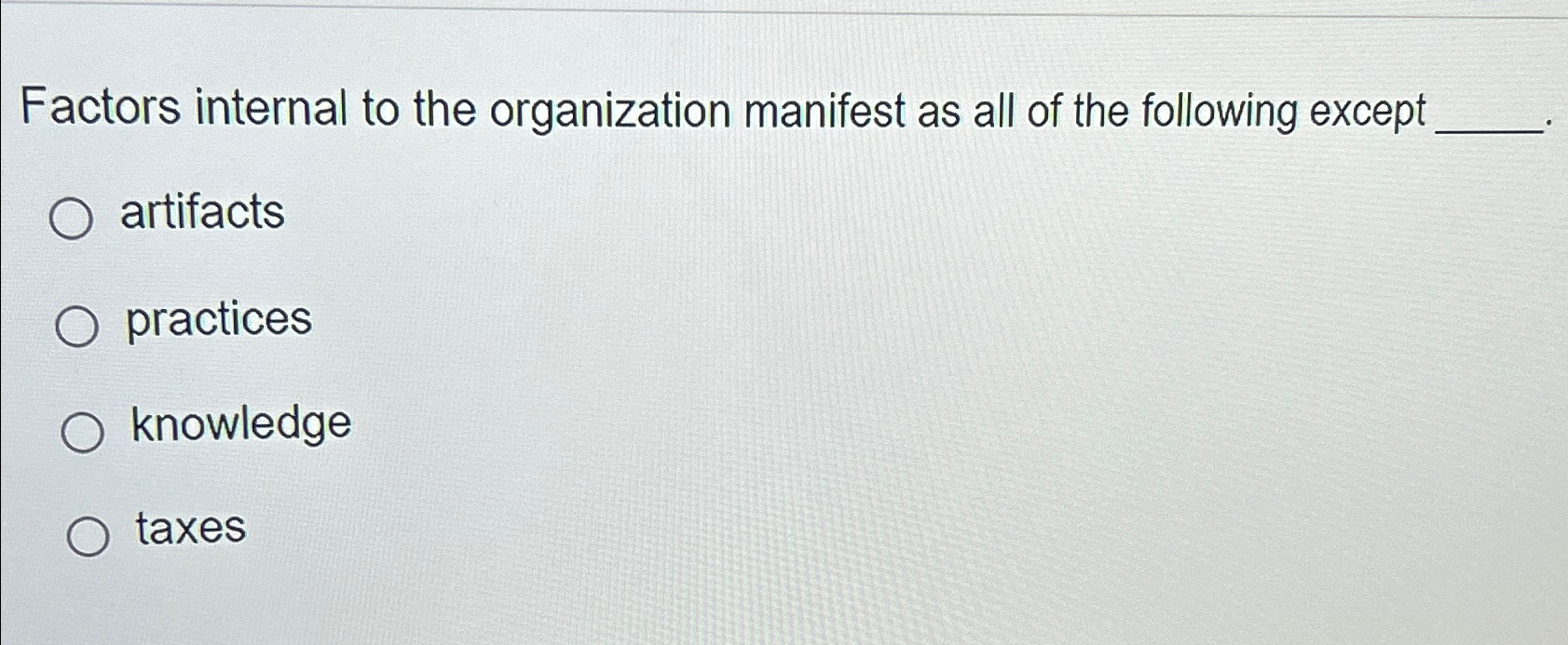 Solved Factors internal to the organization manifest as all | Chegg.com